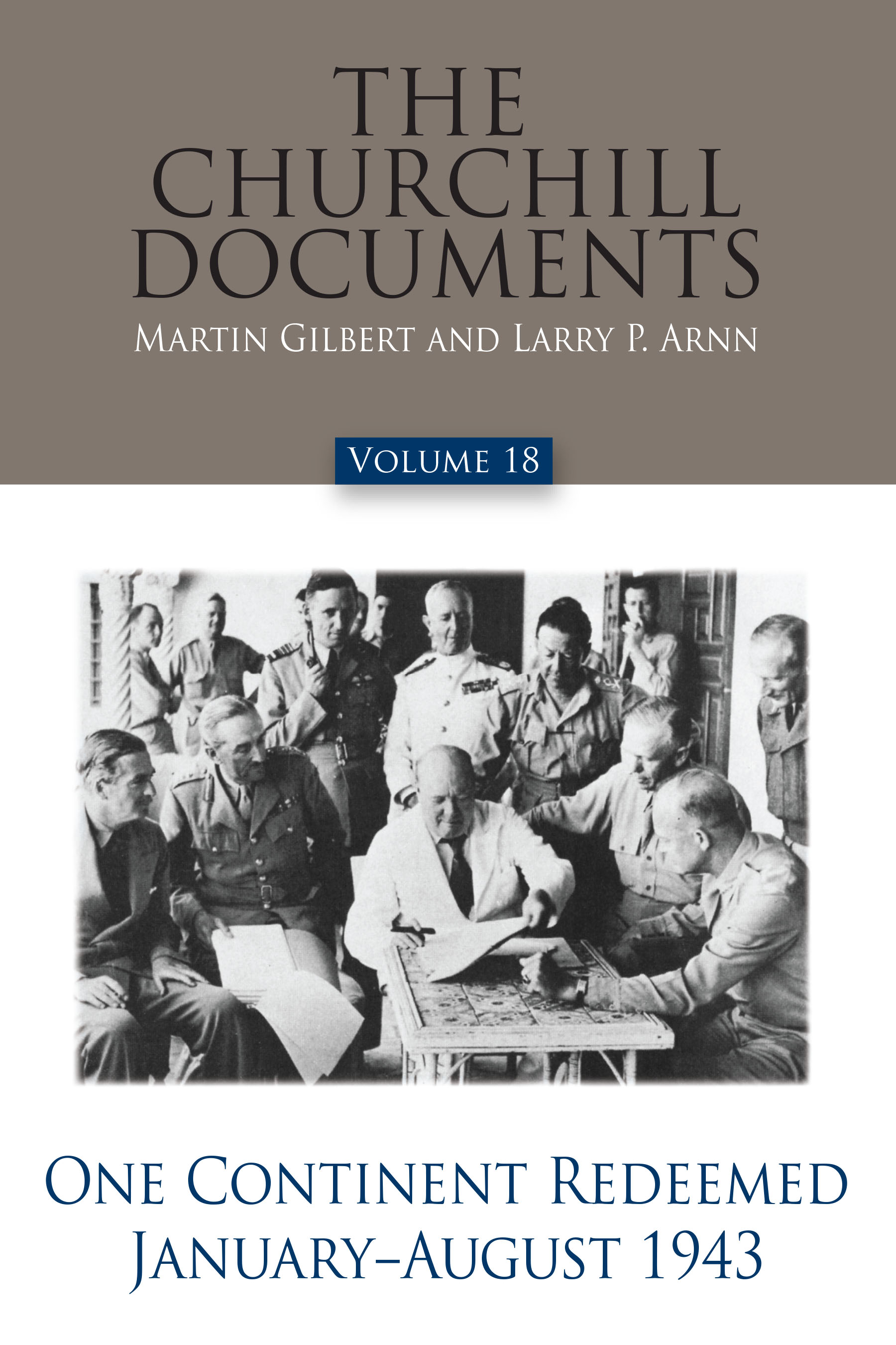 The Churchill Documents, Vol. XVIII: One Continent Redeemed, January ...